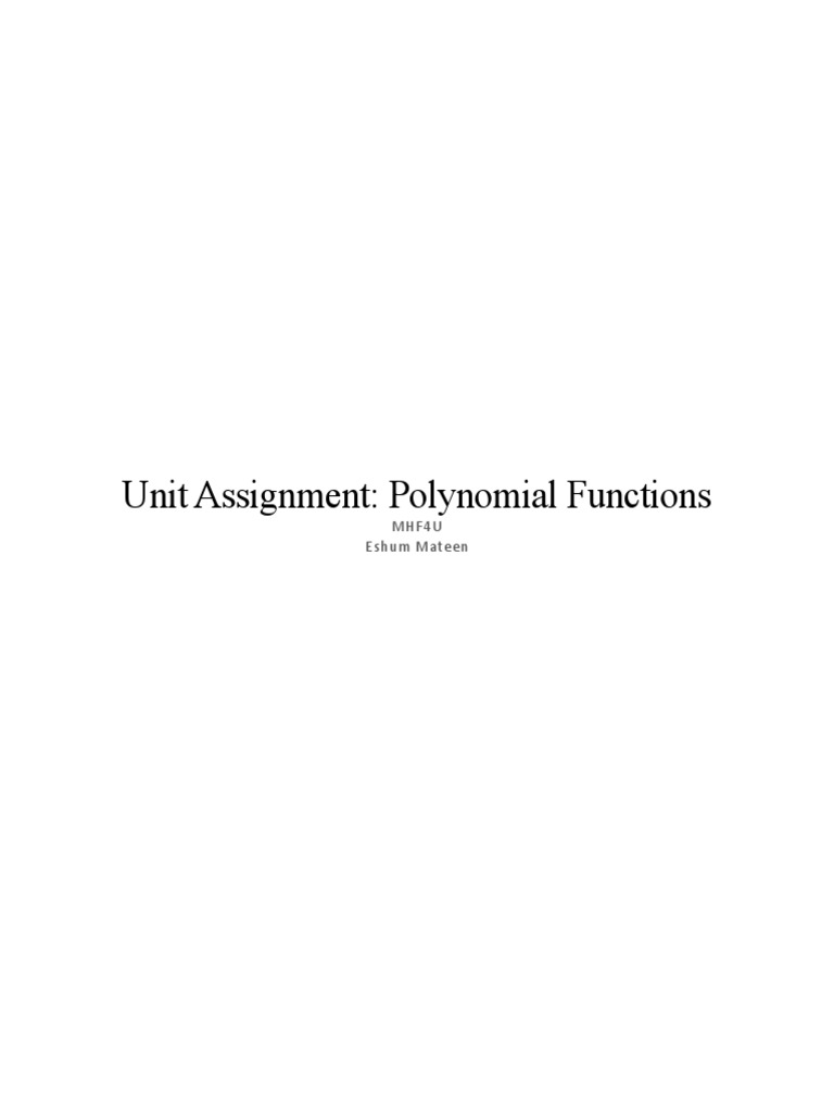 Unit Assignment: Polynomial Functions: Mhf4U Eshum Mateen | PDF | Function (Mathematics ...