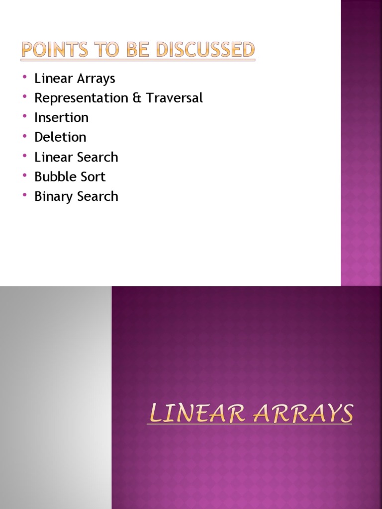 Linear Arrays Representation & Traversal Insertion Deletion Linear Search Bubble Sort Binary ...