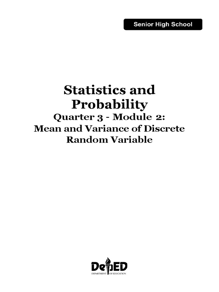 Statistics and Probability: Quarter 3 - Module 2: Mean and Variance of Discrete Random Variable ...