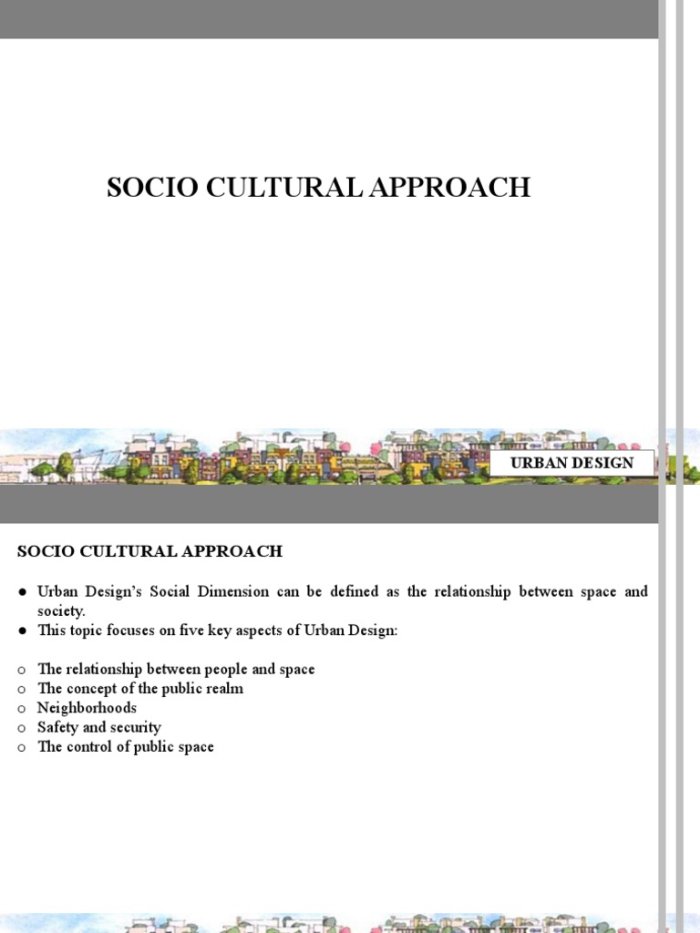 Socio Cultural Approach | PDF | Social Exclusion | Urban Design