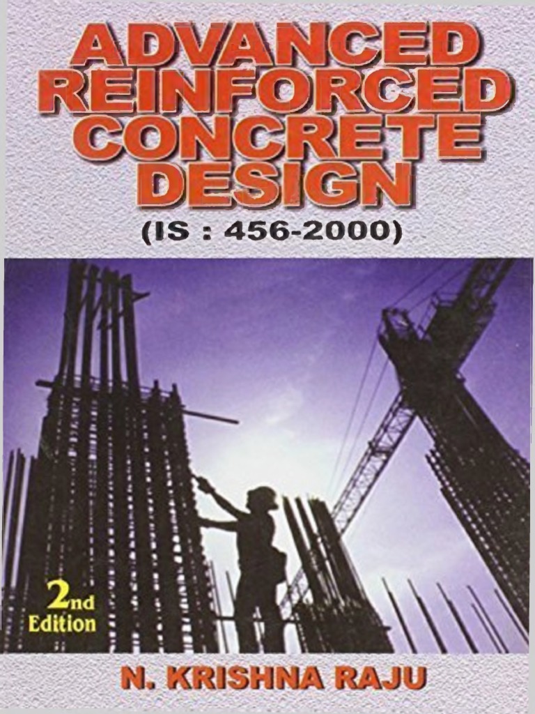 Advanced Reinforced Concrete Design IS-456-2000 by N. Krishna Raju ...