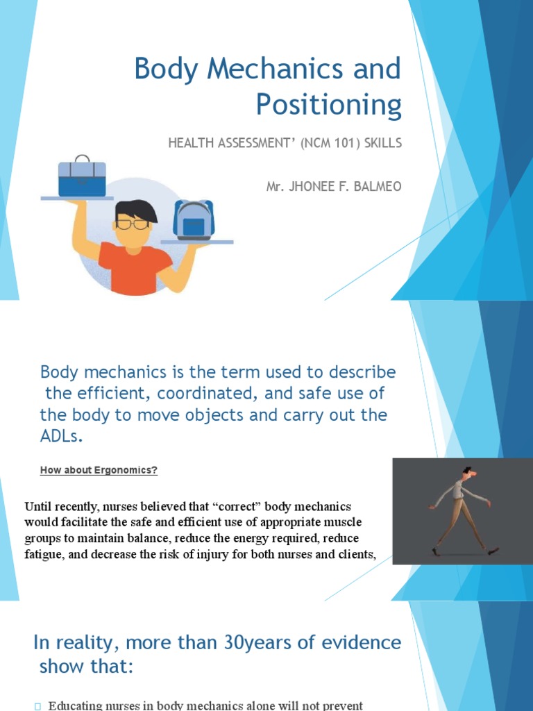 Body Mechanics and Positioning: Health Assessment' (NCM 101) Skills Mr ...
