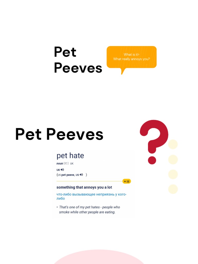 Pet Peeves: What Is It What Really Annoys You? | PDF