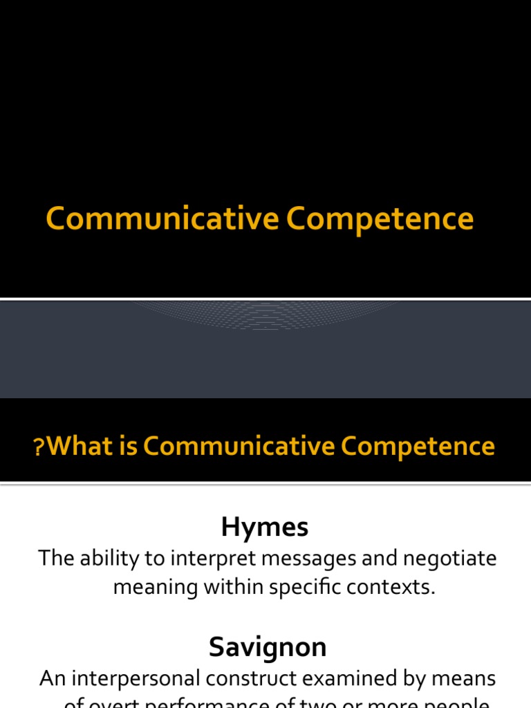 COMMUNICATIVE COMPETENCE Presentation | PDF | Semantics | Communication