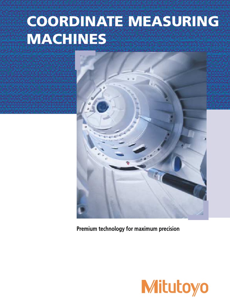 Coordinate Measuring Machines: Premium Technology For Maximum Precision ...