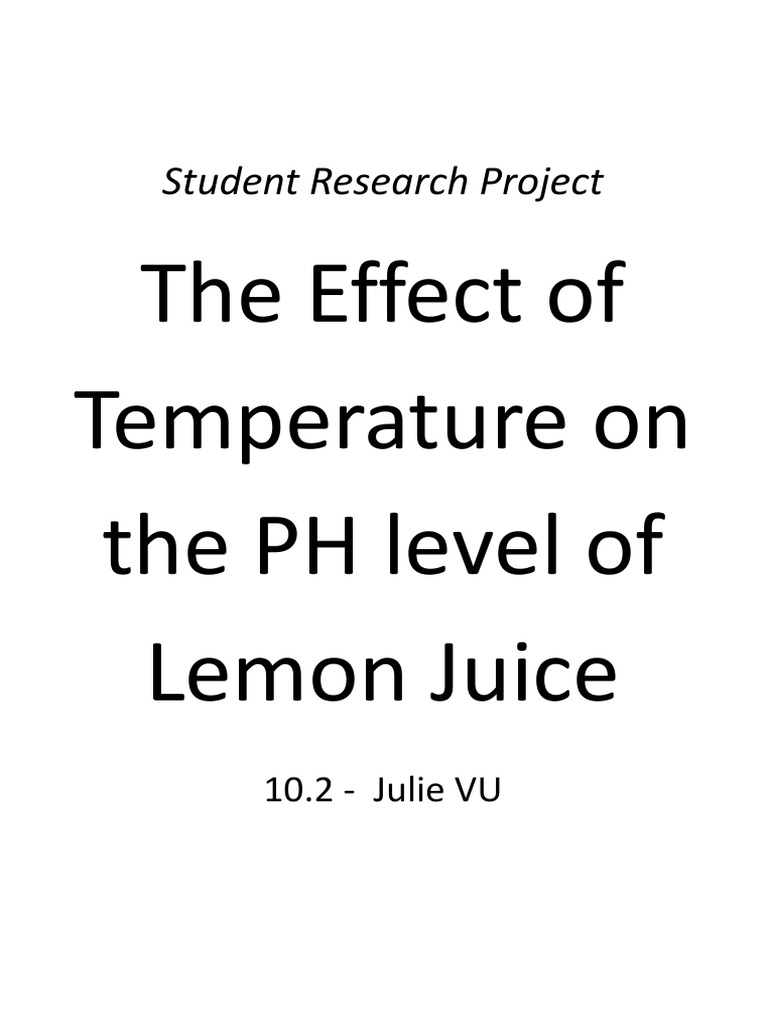 The Effect of Temperature On The PH Level of Lemon Juice | PDF | Ph | Lemon