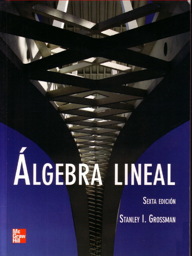 Algebra Lineal - Stanley Grossman (6ta Edicion) | PDF