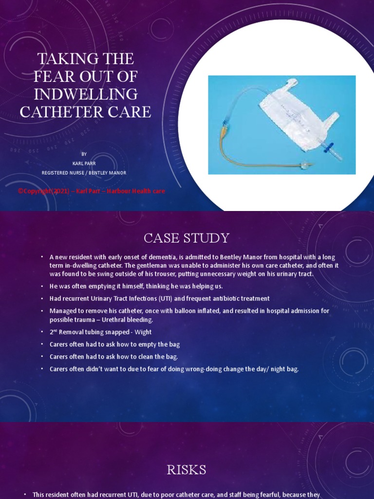 Taking The Fear Out of Indwelling Catheter Care: BY Karl Parr ...