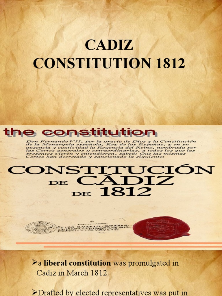 Cadiz Constitution 1812: Spain's First Liberal Constitution | PDF