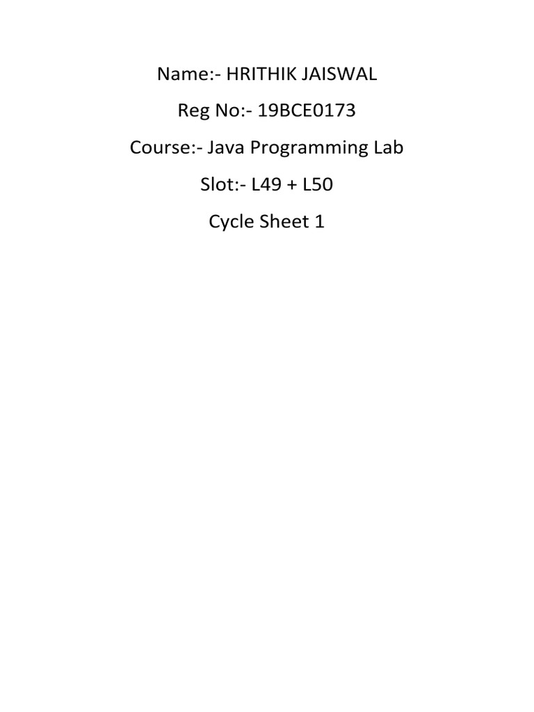 Name:-Hrithik Jaiswal Reg No: - 19BCE0173 Course: - Java Programming ...