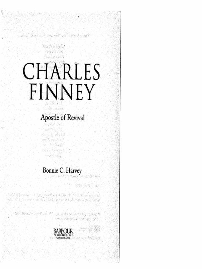 Charles Finney - Apostle of Revival | PDF