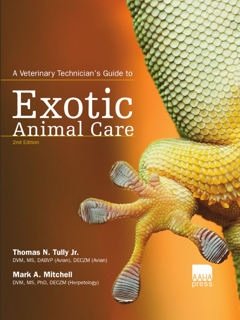 A Veterinary Technician's Guide To Exotic Animal Care, 2nd Edition ...