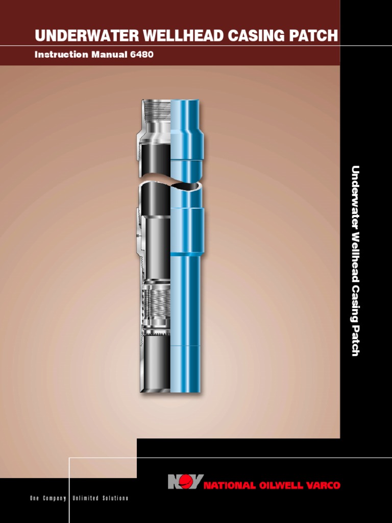 Underwater Wellhead Casing Patch: Instruction Manual 6480 | PDF ...