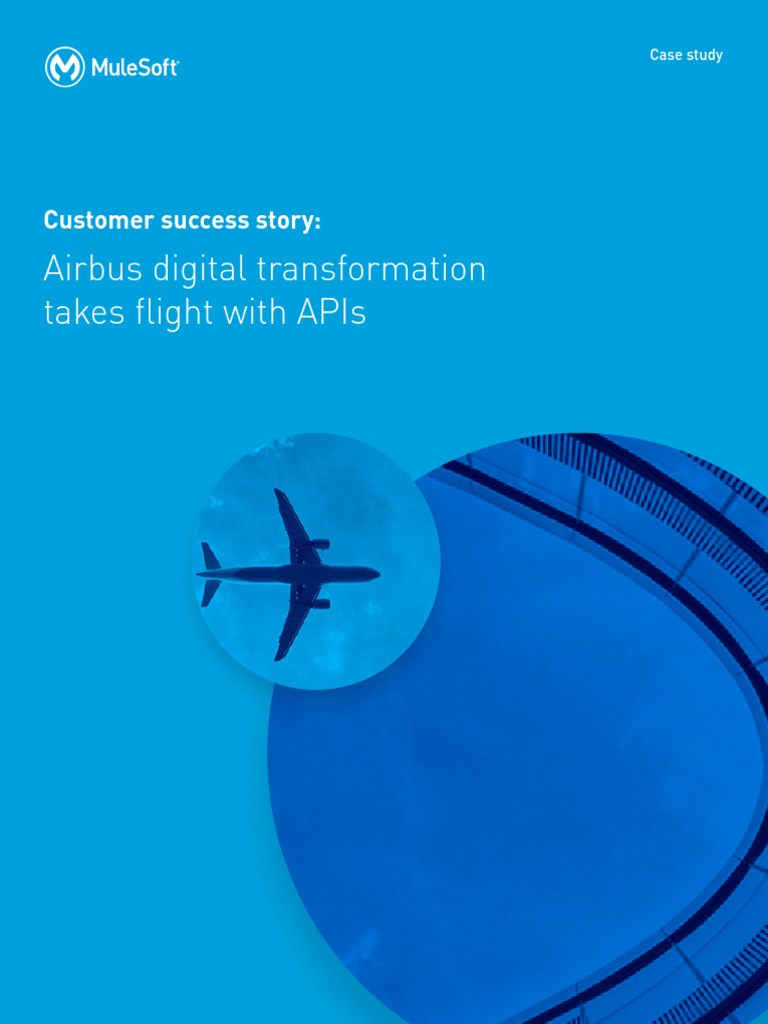 Airbus Digital Transformation Takes Flight With Apis: Customer Success ...