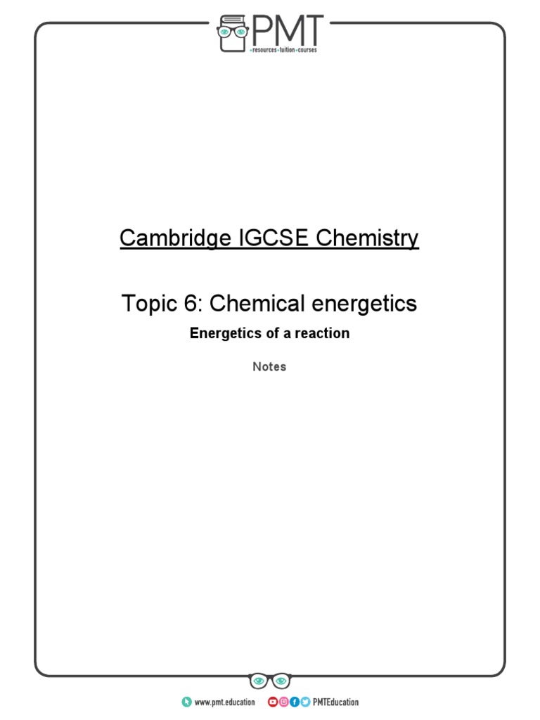 Cambridge IGCSE Chemistry Topic 6: Chemical Energetics | PDF | Chemical Reactions | Physical ...