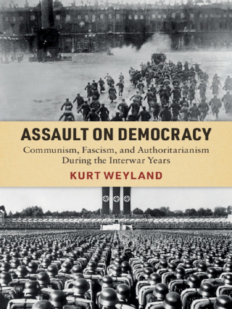 Kurt Weyland - Assault On Democracy - Communism, Fascism, and ...