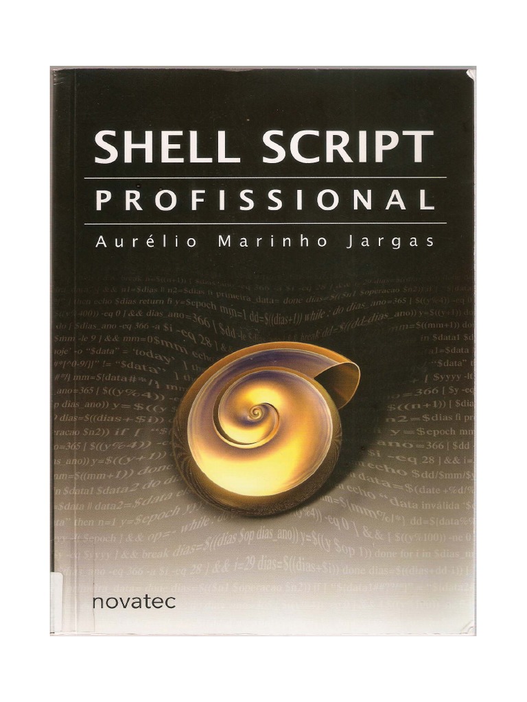 Aurélio Marinho Jargas - Shell Script Profissional | PDF