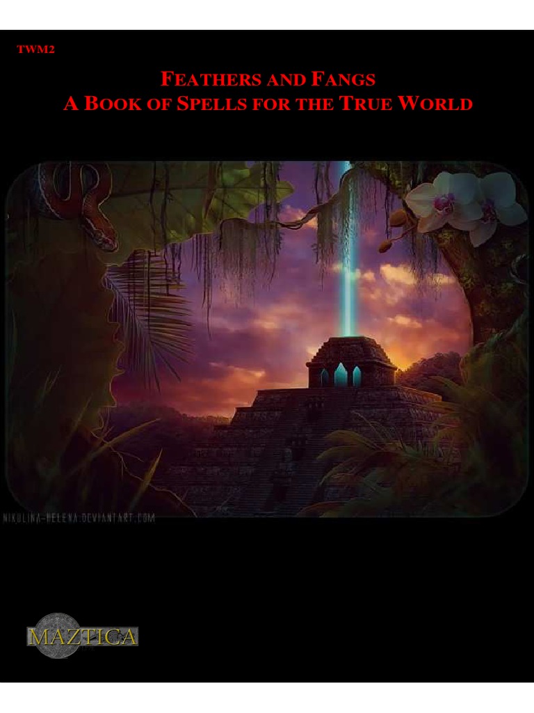 TWM2 Feathers and Fangs A Book of Spells For The True World | PDF ...