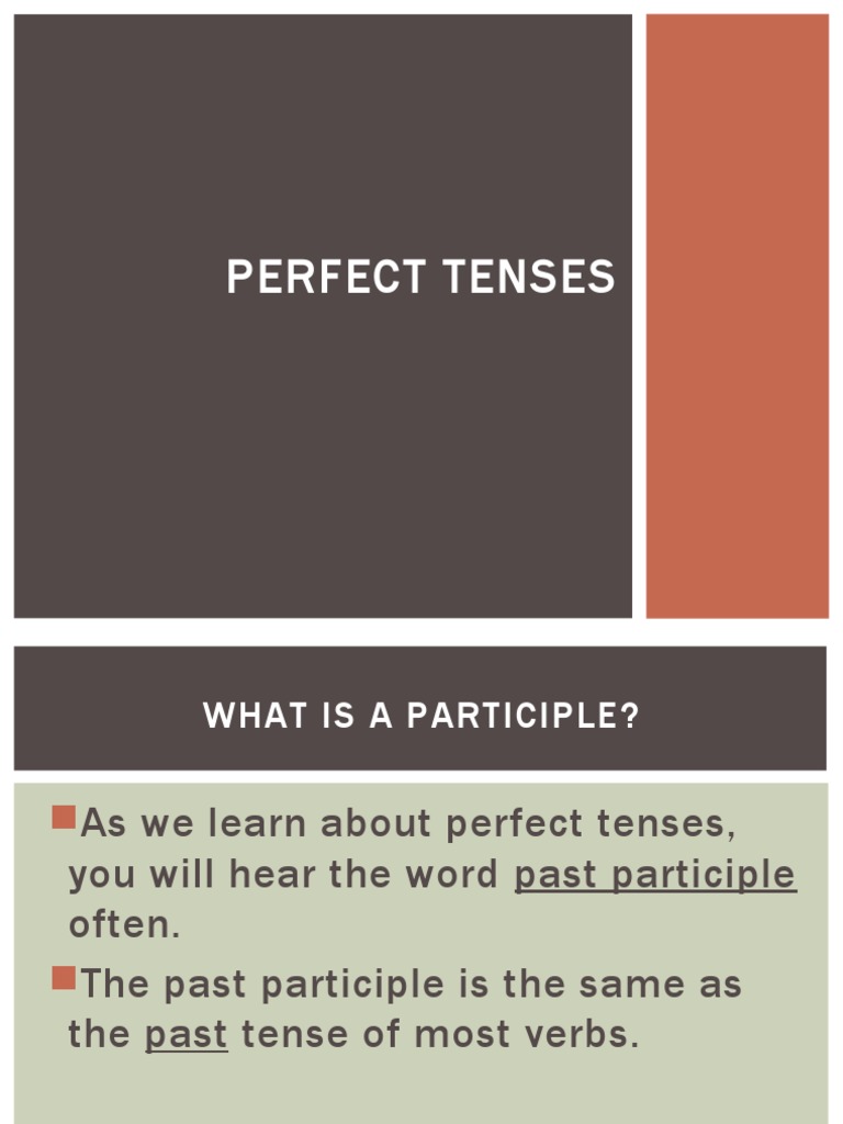 Perfect Tenses Powerpoint | PDF | Perfect (Grammar) | Grammatical Tense