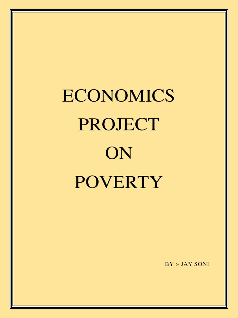 Economic Project On Poverty | PDF | Poverty | Poverty & Homelessness