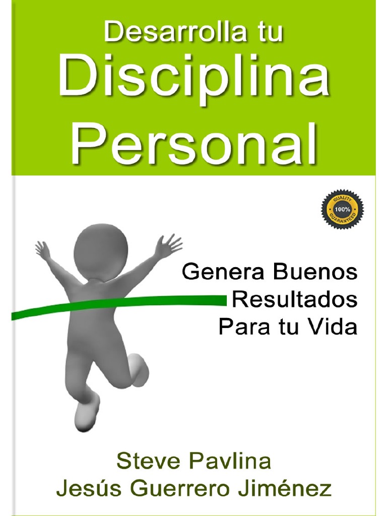 Desarrollando la disciplina personal: Cinco pilares para lograr el ...