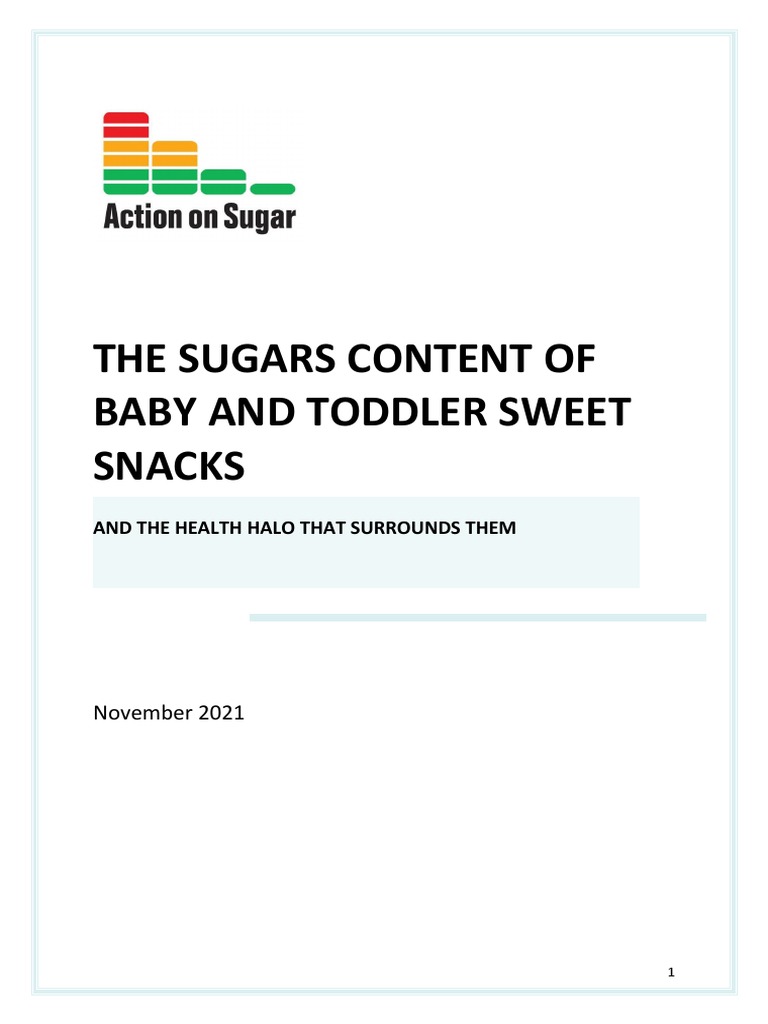 Action On Sugar Baby & Toddler Sweet Snacks Report | PDF | Foods | Sucrose