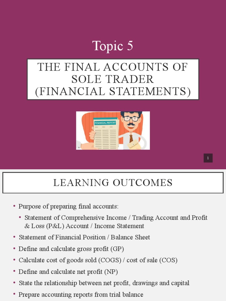 The Final Accounts of Sole Trader (Financial Statements) : Topic 5 | PDF | Income Statement ...