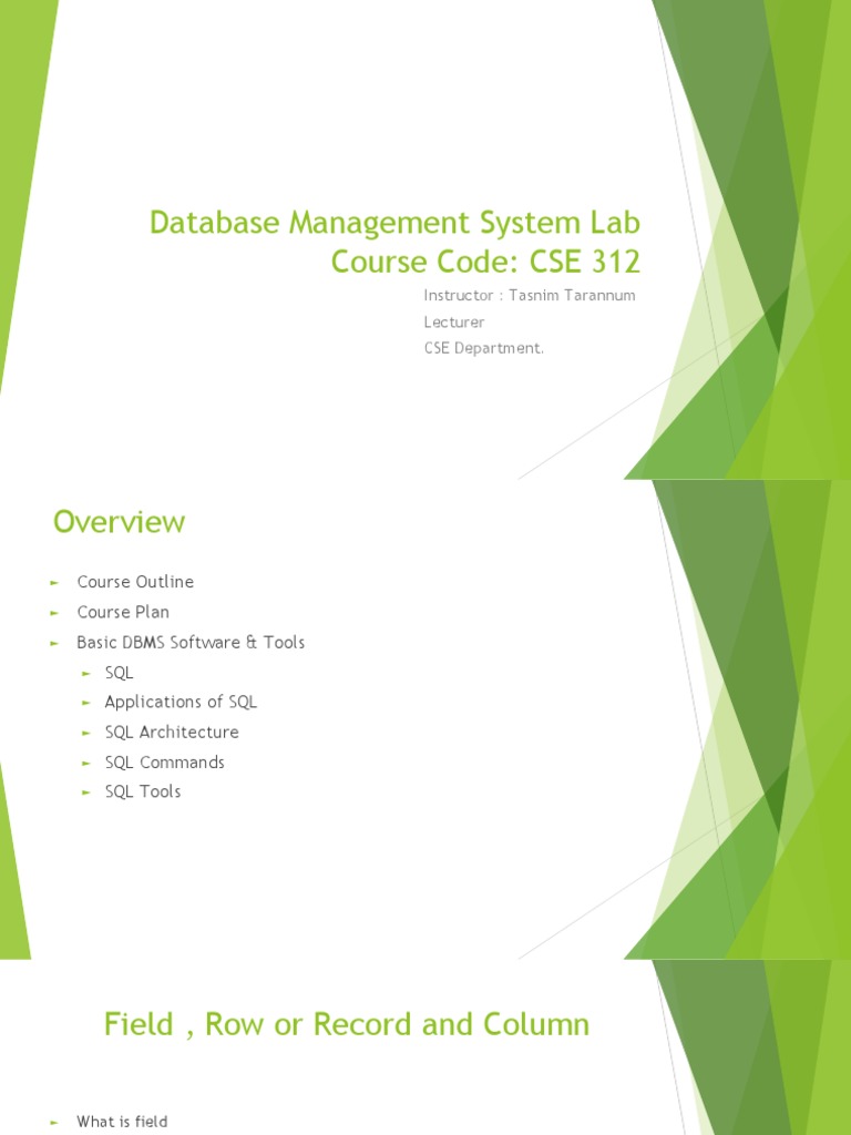 Database Management System Lab Course Code: CSE 312: Instructor: Tasnim Tarannum Lecturer CSE ...