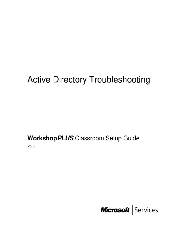 Active Directory Troubleshooting: Workshopplus Classroom Setup Guide | PDF | Ip Address ...