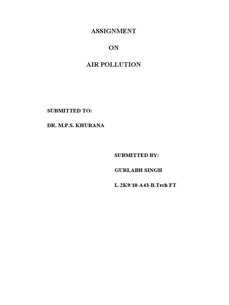 Assignment ON Air Pollution: Submitted To: Dr. M.P.S. Khurana | PDF ...
