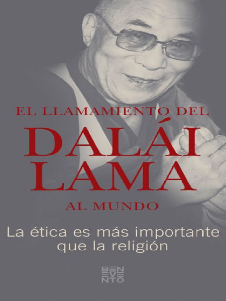 El Llamamiento Del Dalái Lama Al Mundo La Ética Es Más Importante Que ...