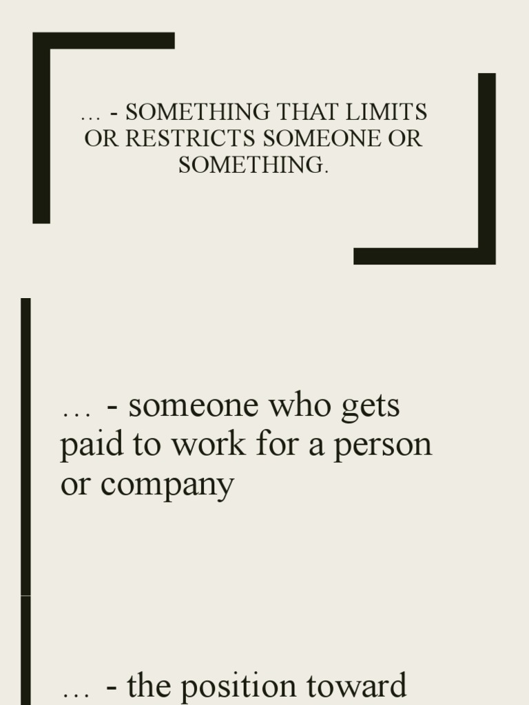 Something That Limits or Restricts Someone or Something | PDF