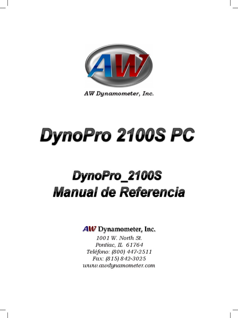 AW Dynamometer, Inc. 1001 W. North St. Pontiac, IL 61764 Teléfono ...