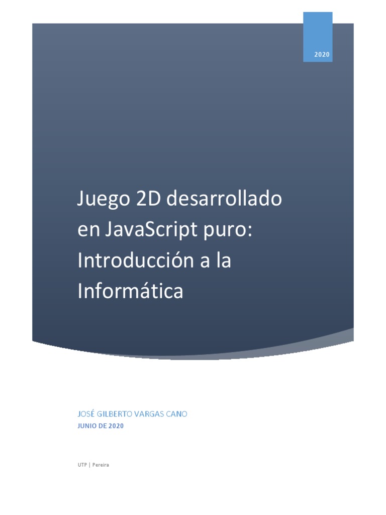 MONOGRAFÍA Juego 2D en JavaScript Puro - Informática | PDF | Script Java | Función (Matemáticas)