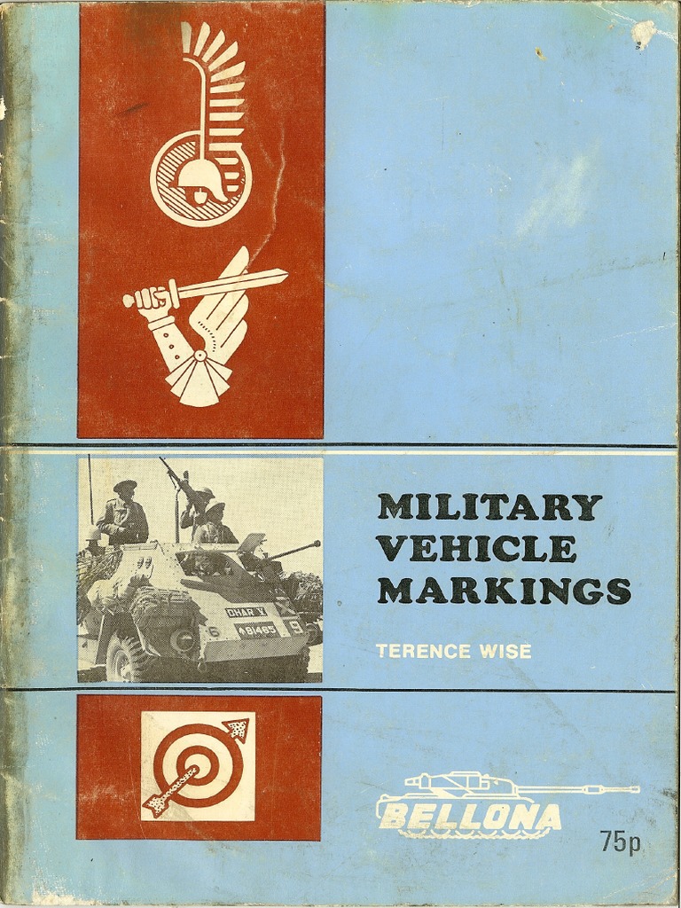 (A Pellona Book) Terence Wise - Military Vehicle Markings - Military Vehicle Formation Signs ...