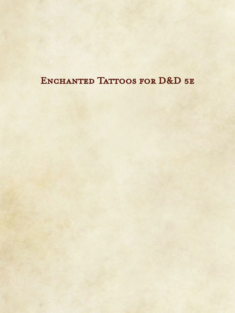 Enchanted Tattoos For D&D 5e | PDF | Magician (Fantasy) | Tattoo