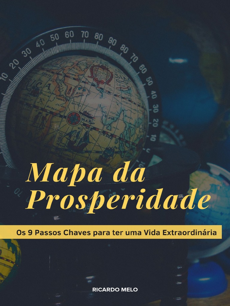 Mapa Da Prosperidade - Os 9 Passos Chave para Ter Uma Vida Extraordinária | PDF | Dinheiro ...