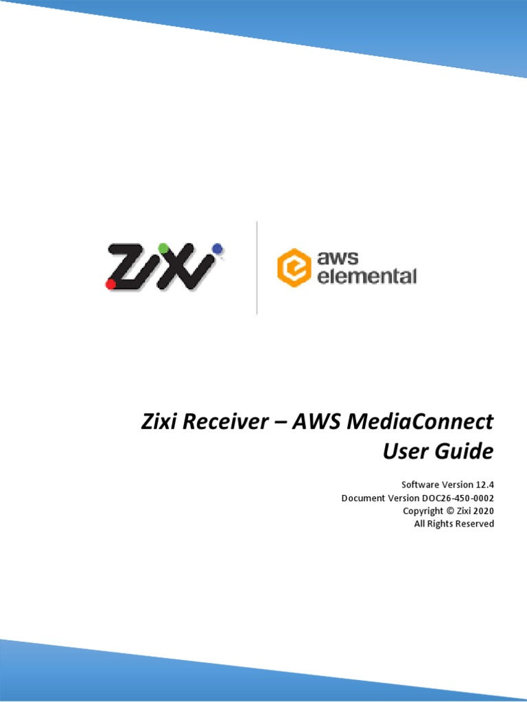 Zixi Receiver - Aws Mediaconnect User Guide: Software Version 12.4 ...