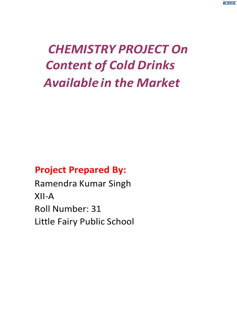 Chemistry Project On Content of Cold Drinks Available in The Market ...