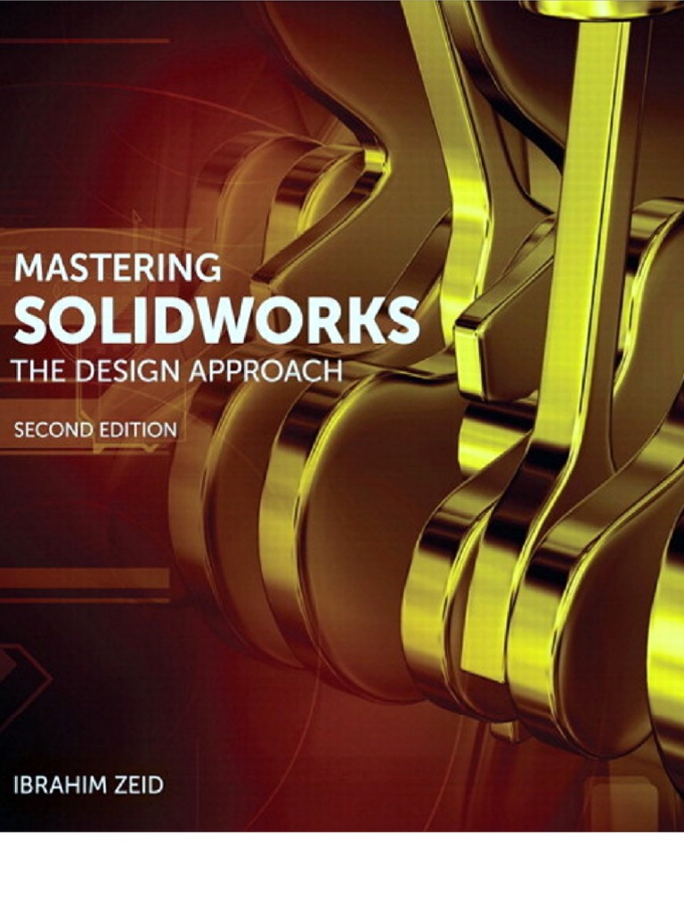 Mastering Solidworks, Second Edition (Zeid) | PDF