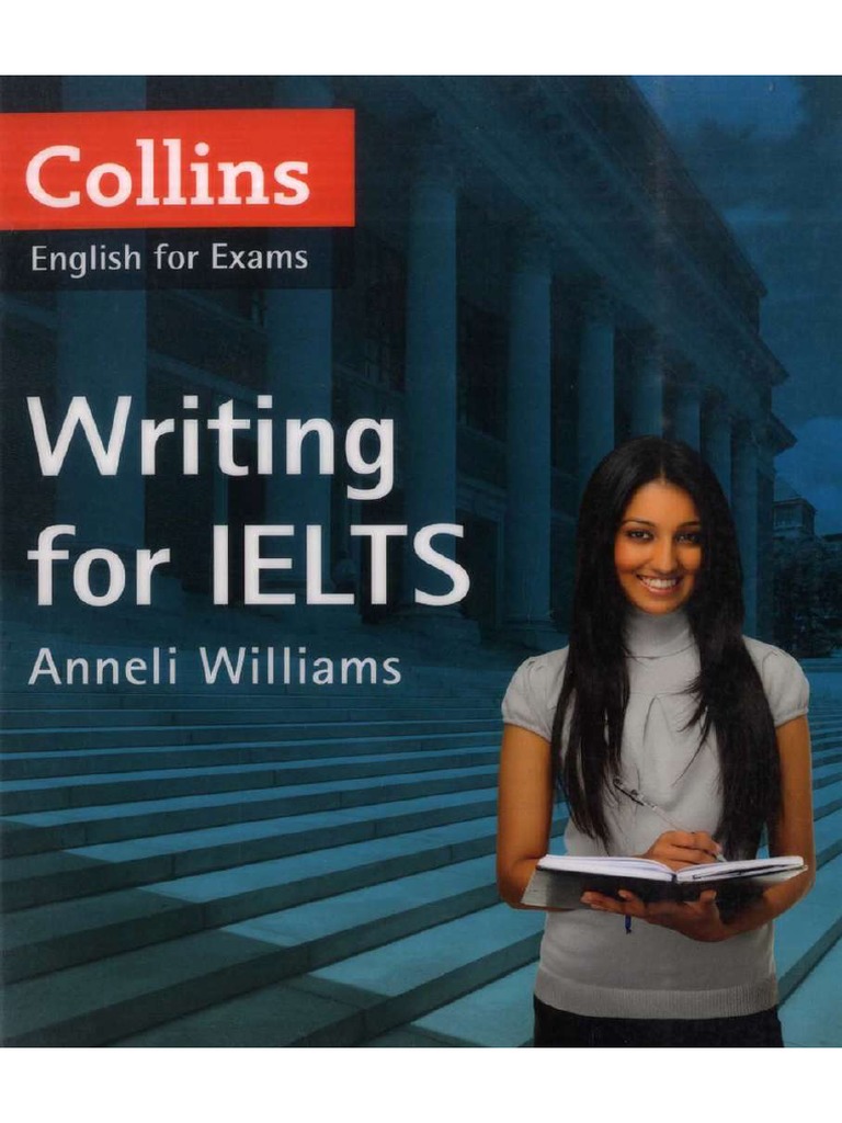 Writing For IELTS Collins English For Exams | PDF