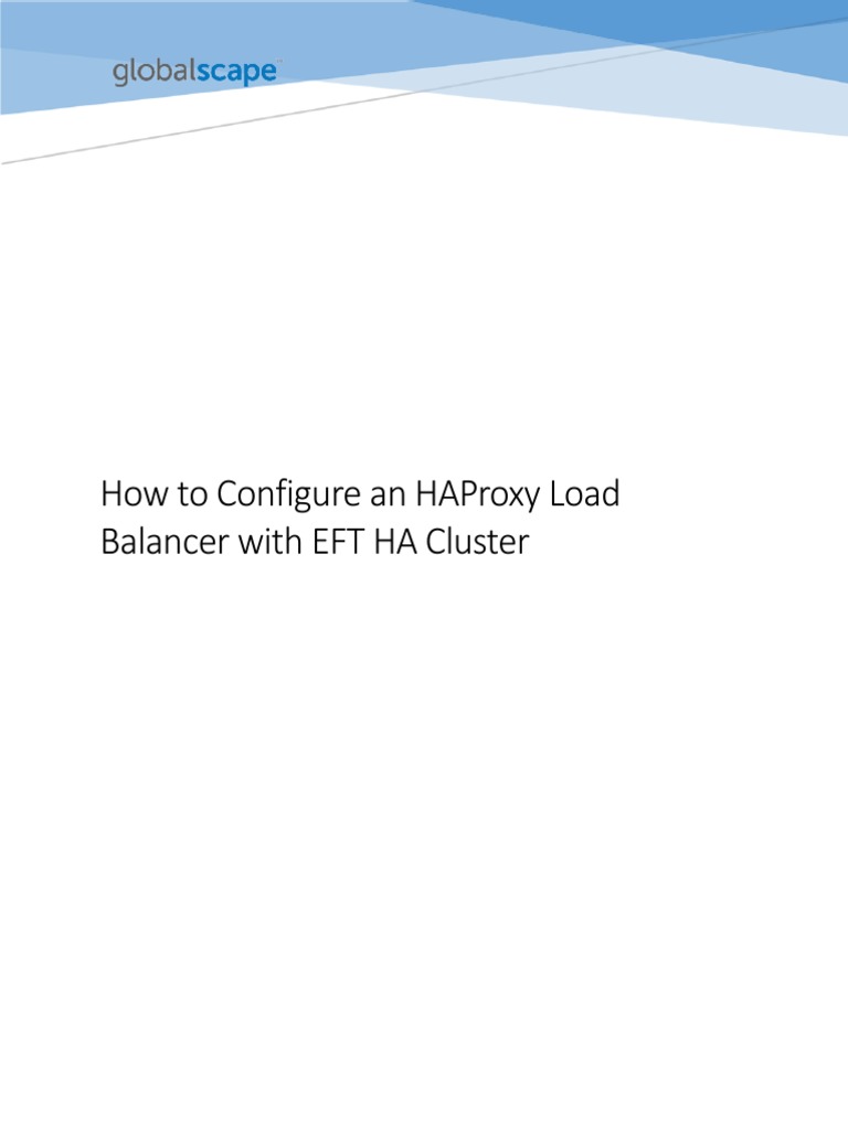 How To Configure HA Proxy Load Balancer With EFT Server HA Cluster | PDF | File Transfer ...