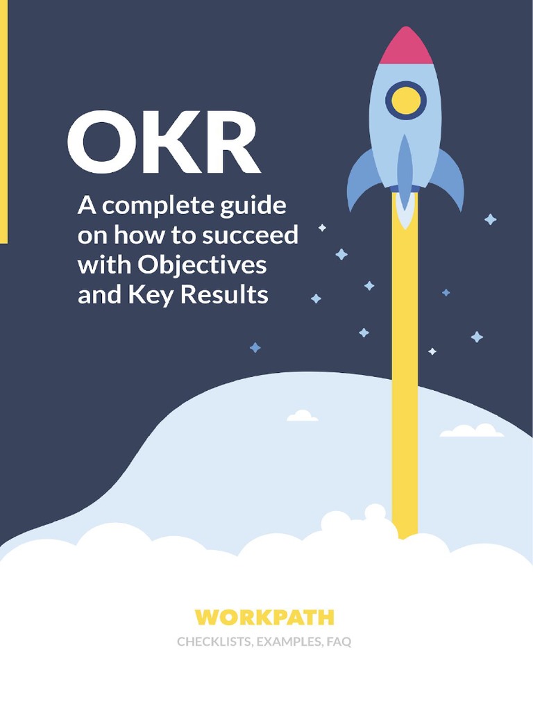 OKR - A Complete Guide On How To Succeed With Objectives and Key ...