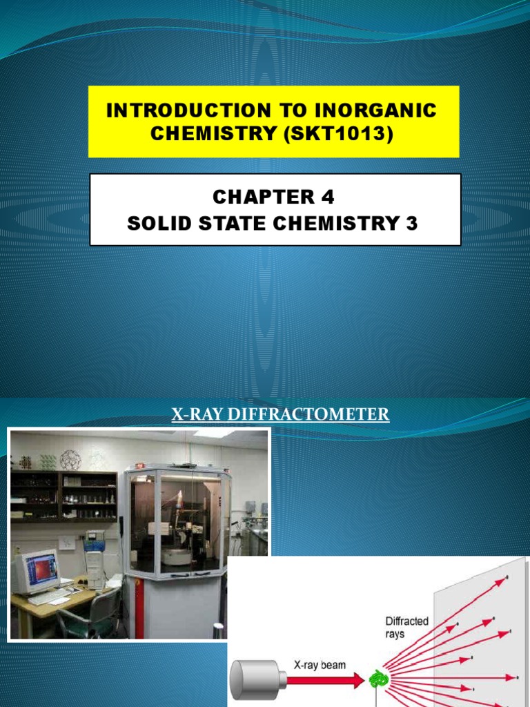 Introduction To Inorganic Chemistry (Skt1013) Solid State Chemistry 3 | PDF | X Ray ...