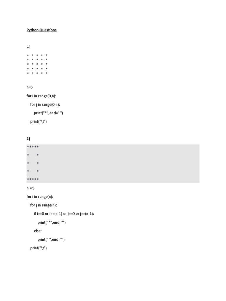 Python Questions: N 5 For I in Range (0, N) : For J in Range (0, N) : Print (" ",end " ") Print ...