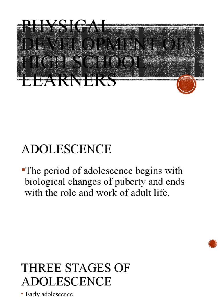 Physical Development of High School Learners | PDF | Puberty | Adolescence