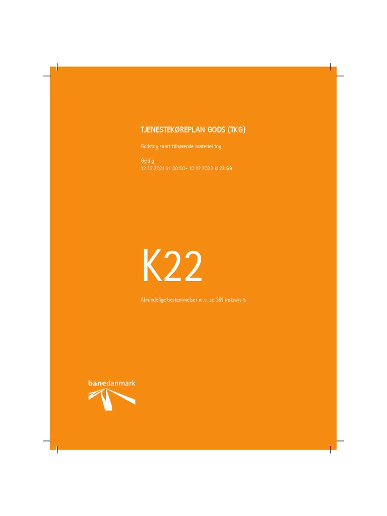 Tjenestekøreplan Gods (TKG) - K22 TKG - Banedanmark | PDF