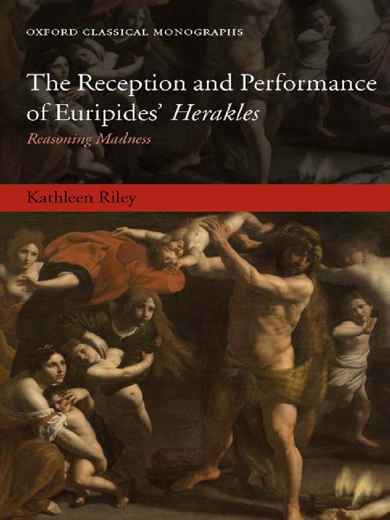 Kathleen Riley-The Reception and Performance of Euripides' Herakles ...