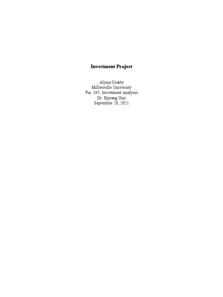 Investment Project: Alysia Gearty Millersville University Fin. 345 Investment Analysis Dr ...