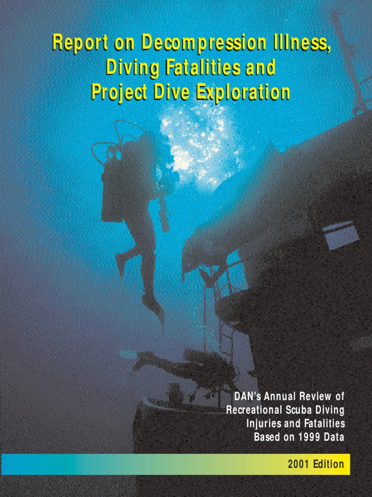 Report On Decompression Illness, Diving Fatalities and Project Dive ...